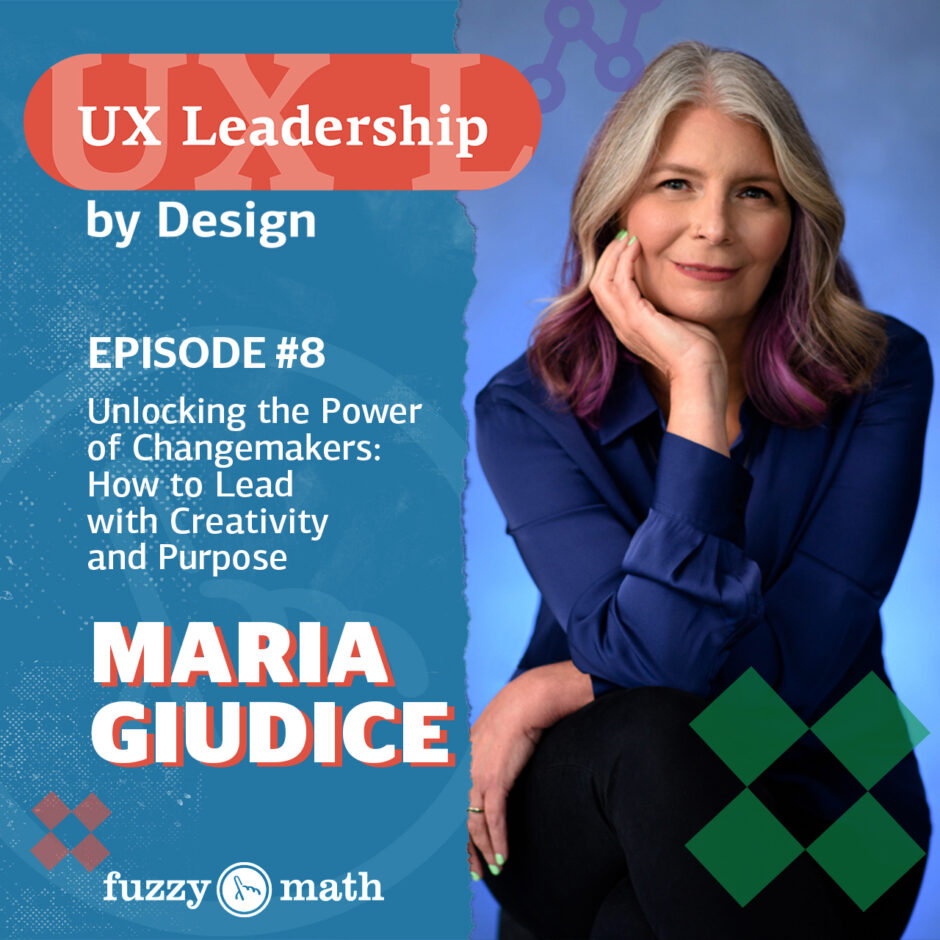 Episode 8: Unlocking the Power of Changemakers: How to Lead with ...