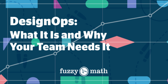 Blog - UX Design advice, tips, and best practices | Fuzzy Math