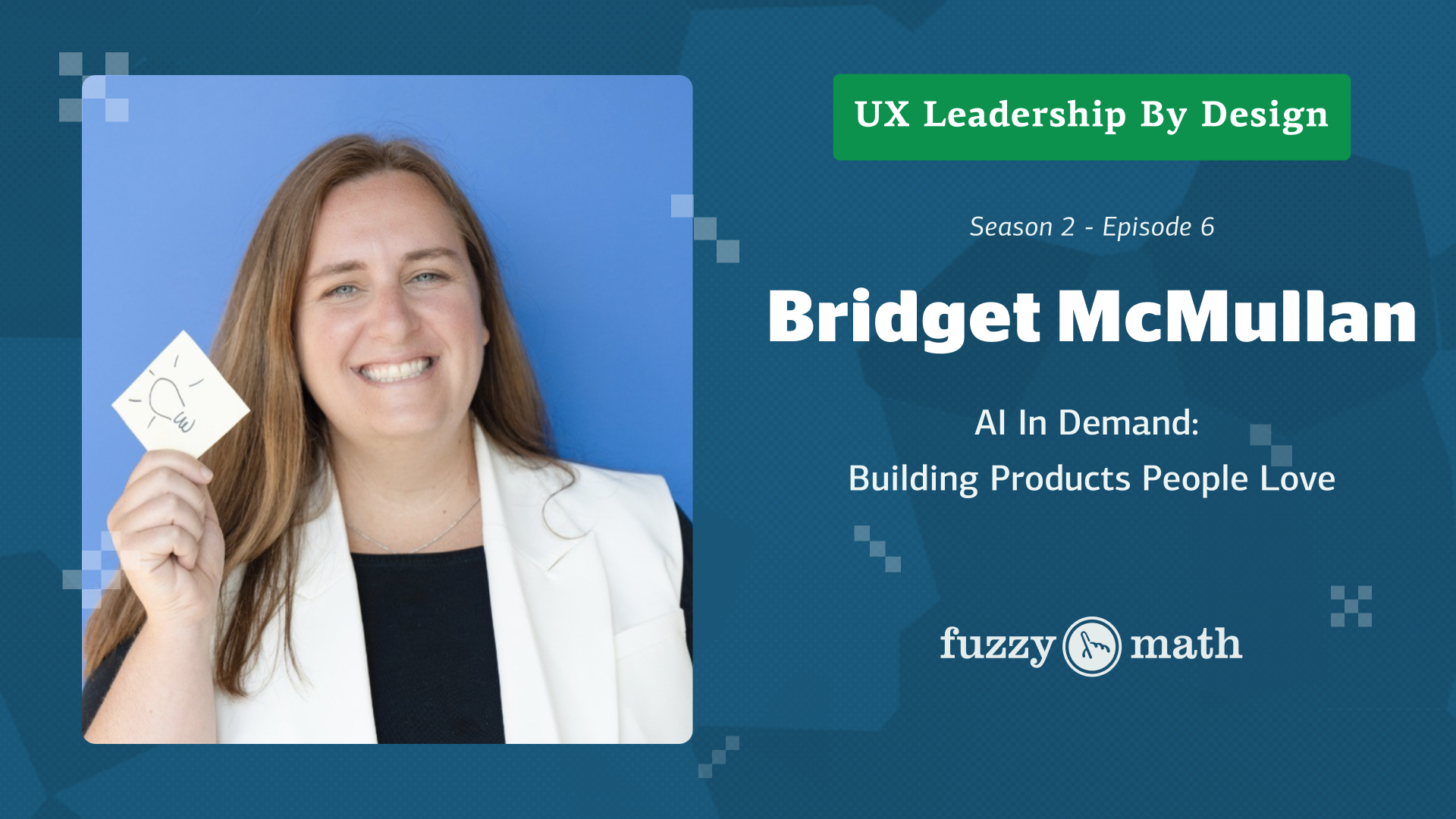 Season 2 Episode 6: AI In Demand: Building Products People Love | Fuzzy ...